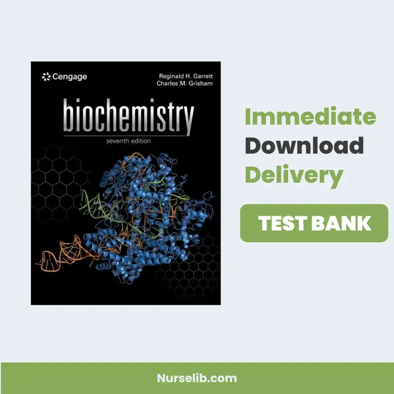 Biochemistry Test Bank, 7th Edition Reginald H. Garrett