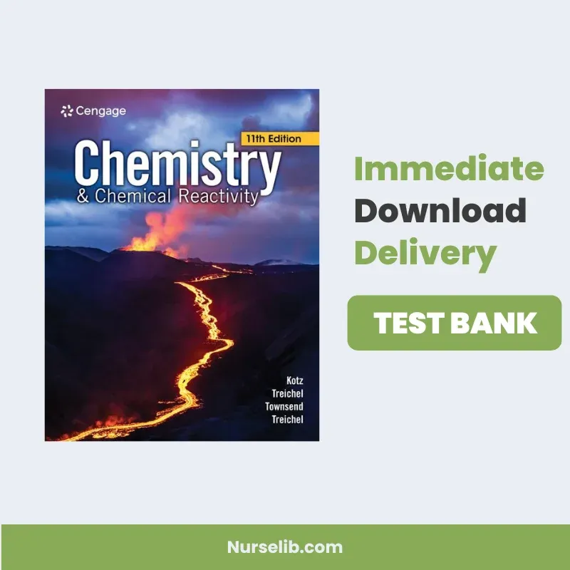 Chemistry And Chemical Reactivity Test Bank, 11th Edition John C. Kotz