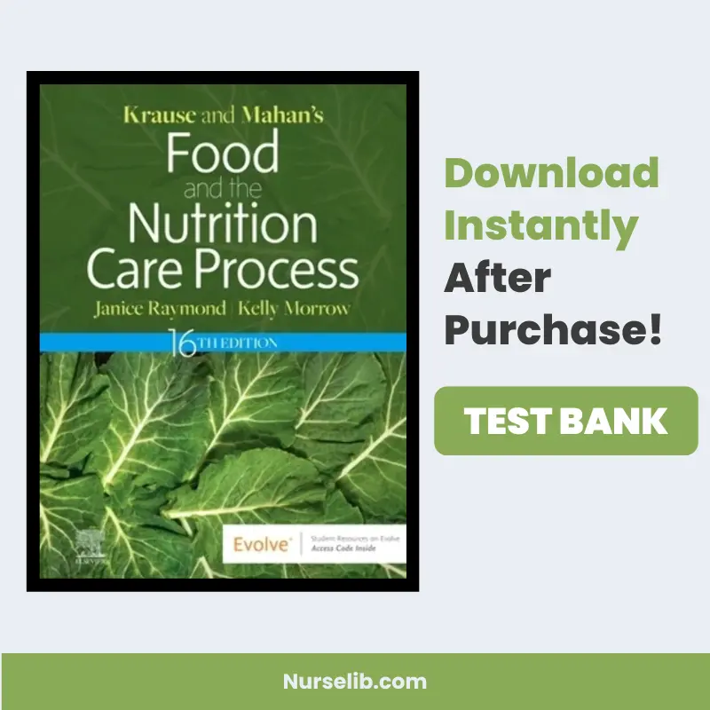 Mahan’s And Krause Food And The Nutrition Care Process Test Bank 16e ...