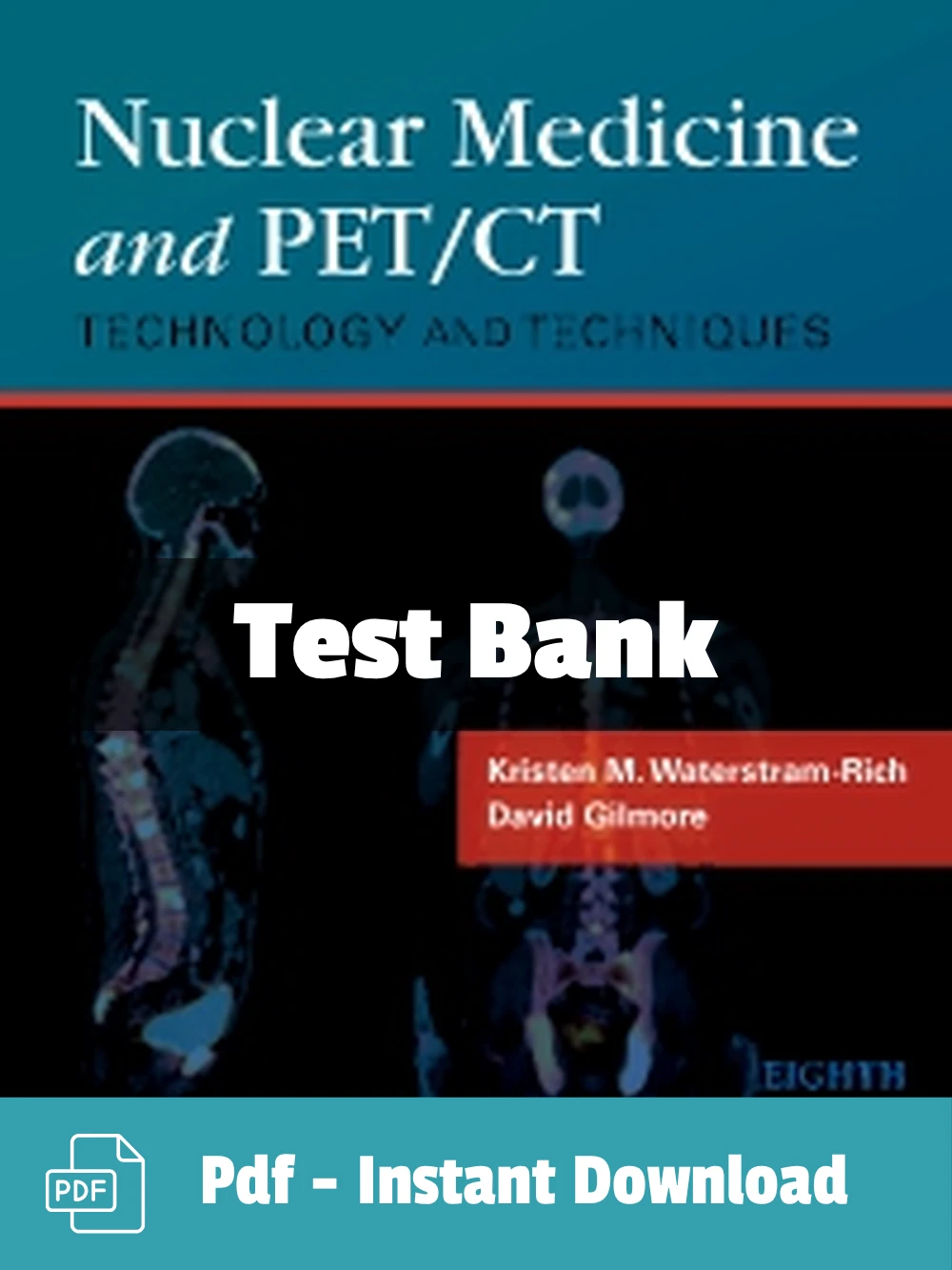 Nuclear Medicine And PETCT 8th Edition Test Bank